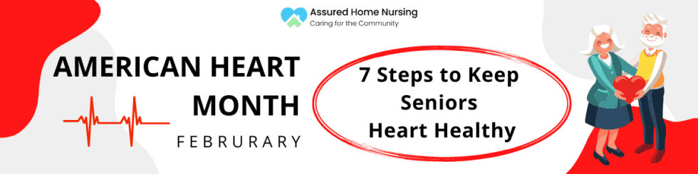 American Heart Month Keeping the Senior Heart Healthy | Assured Home ...